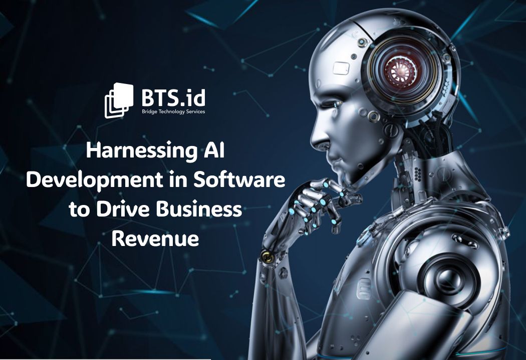 Harnessing AI Development in Software to Drive Business Revenue